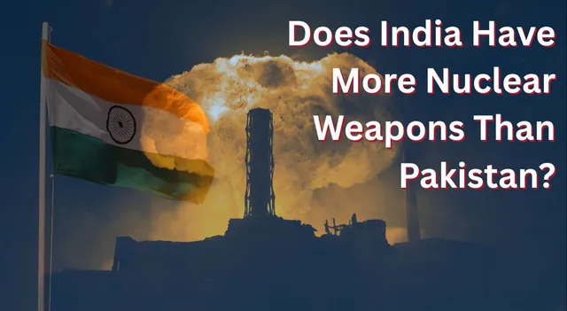How Many Nuclear Weapons Do India And Pakistan Possess In 2025?