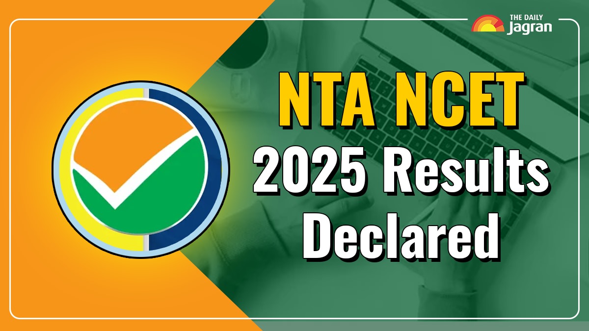 NTA NCET 2025 Results Released At exams.nta.ac.in/NCET; Know Steps To ...