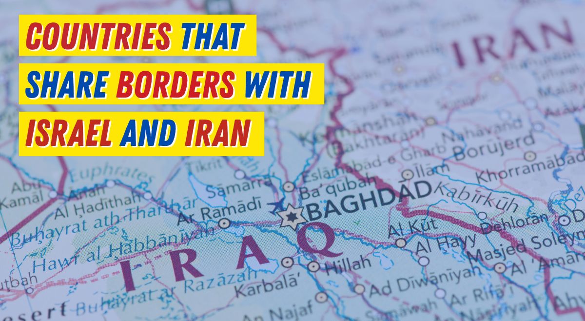 Which Countries Share A Border With Israel And Iran?