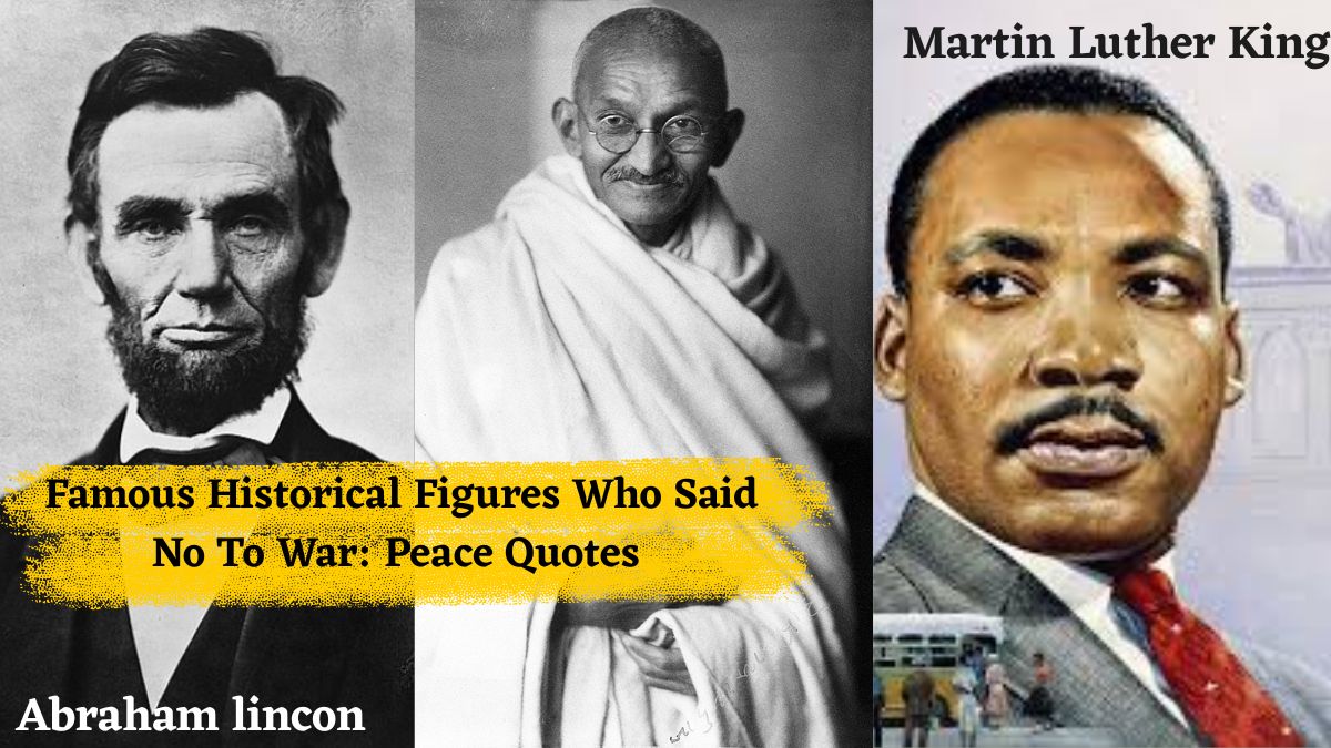 30+ Peace Quotes By Famous Historical Figures Who Said No To War