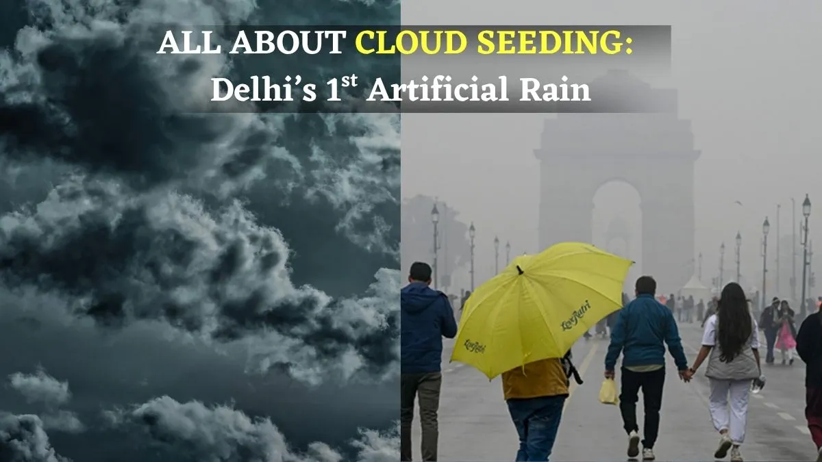 What Is Cloud Seeding? First Ever Artificial Rain In Delhi Between 4 ...