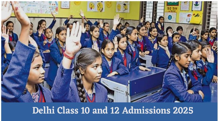 Delhi Govt Schools Offer Second Chance For Class 10 & 12 Admissions ...