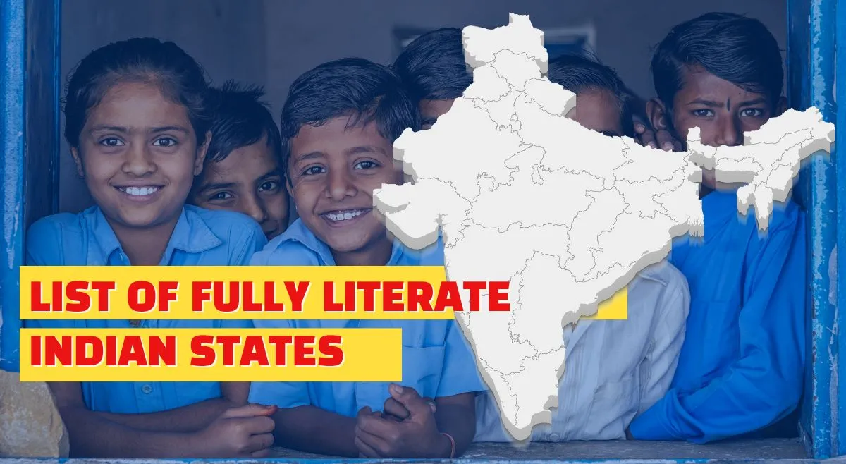 Which Are The Fully Literate States Of India?
