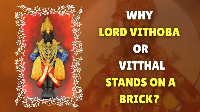 Ashadhi Ekadashi 2025: Why Lord Vithoba Or Vitthal Stands On A Brick?
