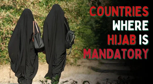 List Of Countries Where Hijab Is Mandatory