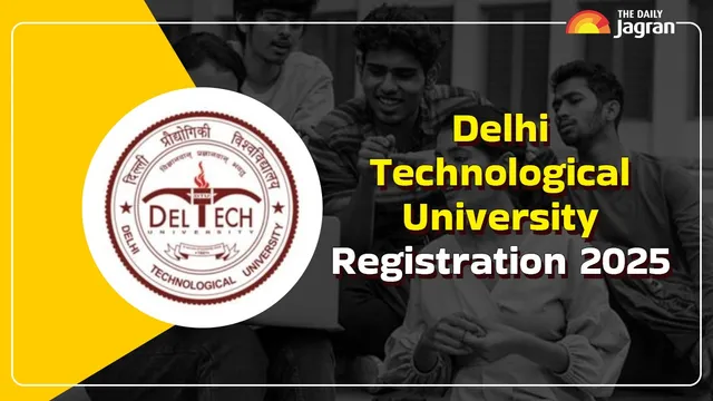 Delhi Technological University 2025 Registration Begin; How To Apply ...