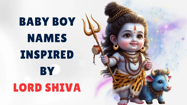 51 Baby Boy Names Inspired By Lord Shiva With Their Meanings | Sawan 2025