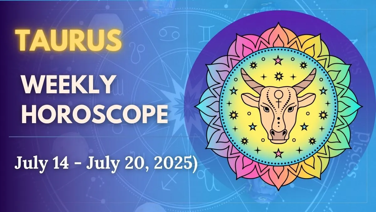 Weekly Horoscope Taurus (July 14 - July 20): Clarity And Practical ...