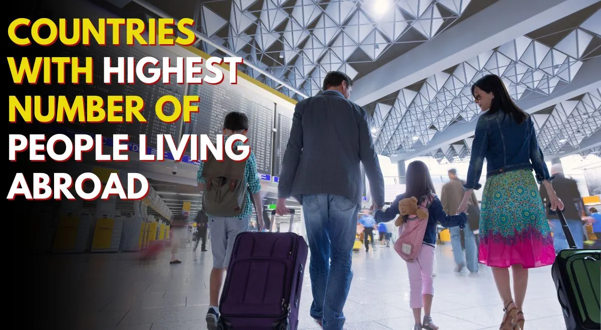 Top 10 Countries With Highest Number Of People Living Abroad: India’s ...