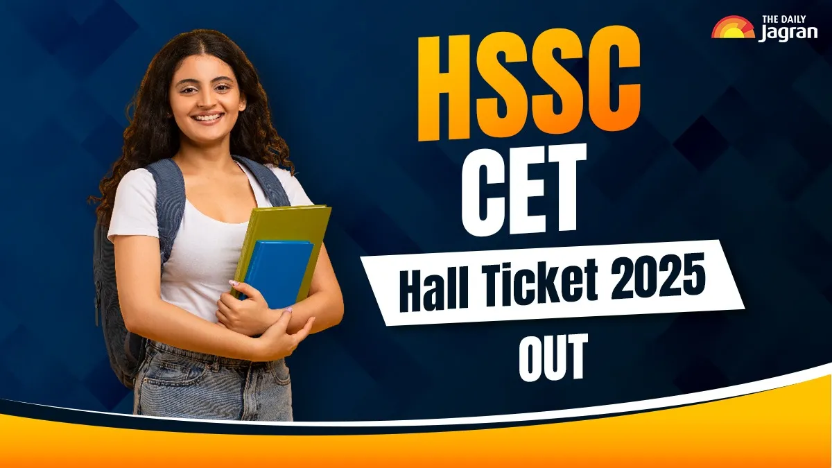 HSSC CET 2025 Admit Card OUT; Steps To Download CET Hall Tickets At ...