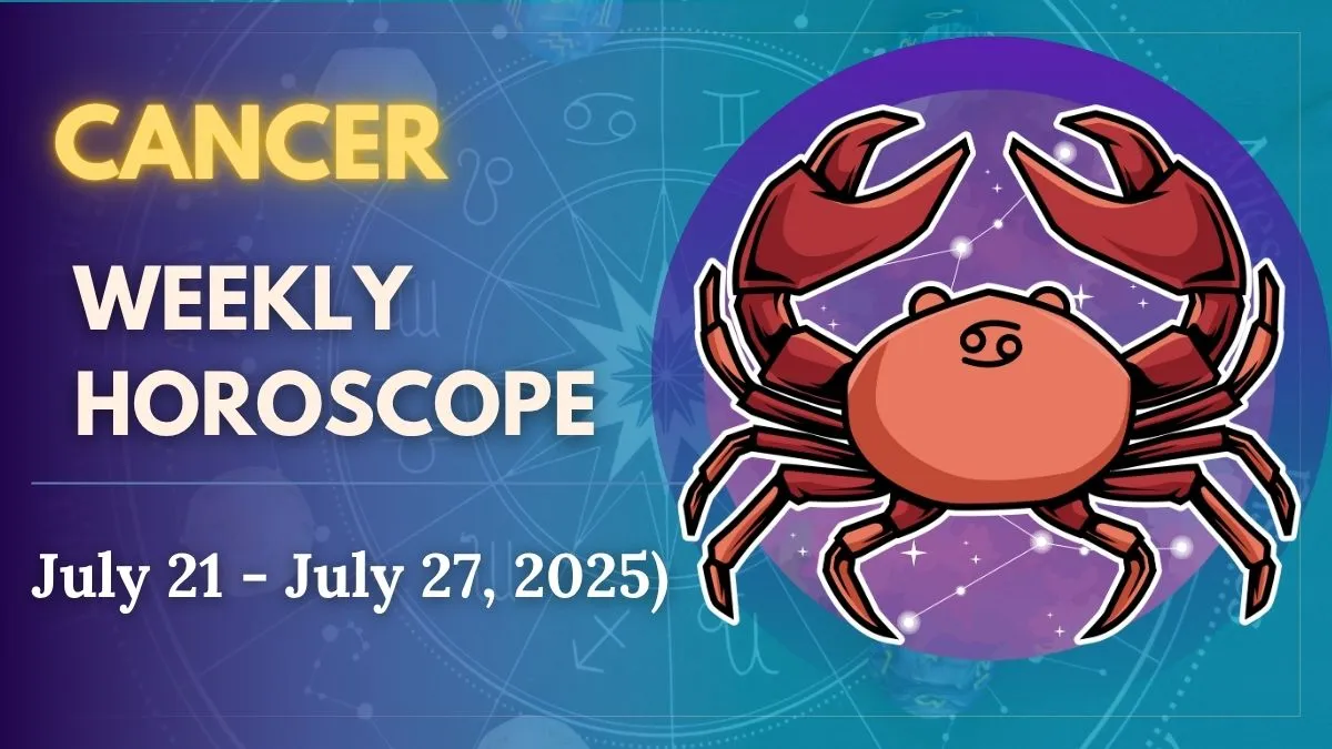 Weekly Horoscope Cancer (July 21 - July 27): Emotional Wisdom, Bold ...