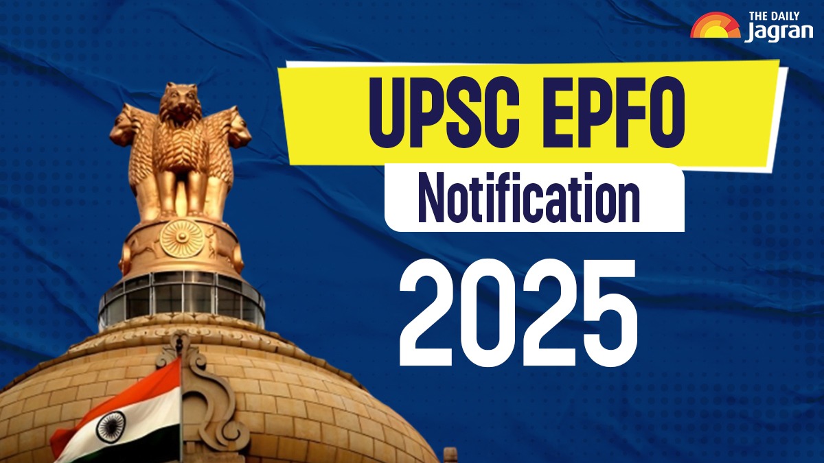 UPSC EPFO Notification 2025 Date And Time: UPSC EO/AO, APFC Exam ...