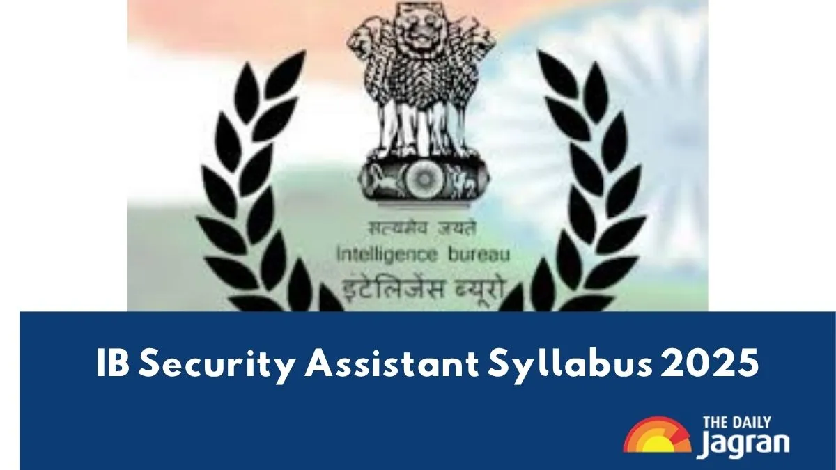 IB Security Assistant Syllabus 2025: Complete SA Tier-Wise Guide, Exam Pattern & Strategic ...