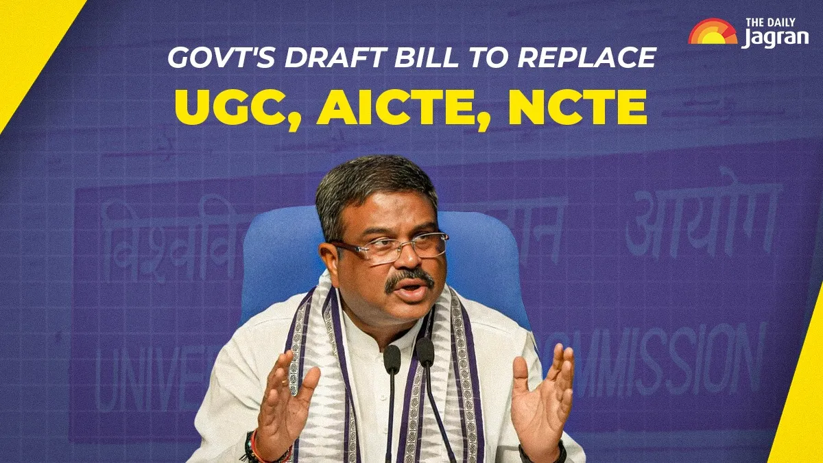 Govt Draft Bill To Replace UGC, AICTE, NCTE With Unified Higher ...