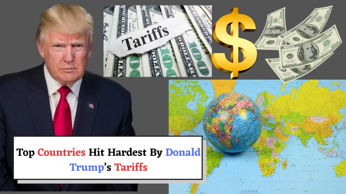 Top 10 Countries Hit Hardest By Donald Trump’s Tariffs: India and ...