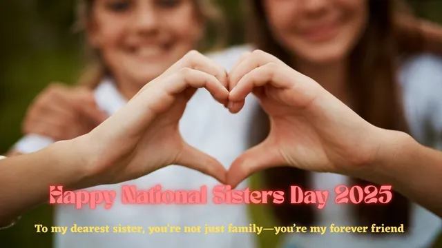 Happy National Sisters Day 2025: 40+ Wishes, Quotes, Messages, WhatsApp ...