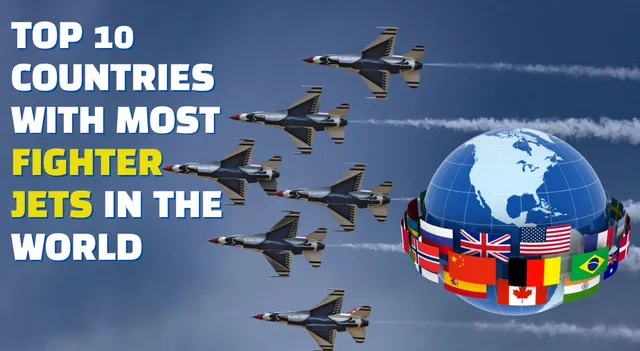 Which Country Has The Most Fighter Jets In The World: India’s Ranking ...