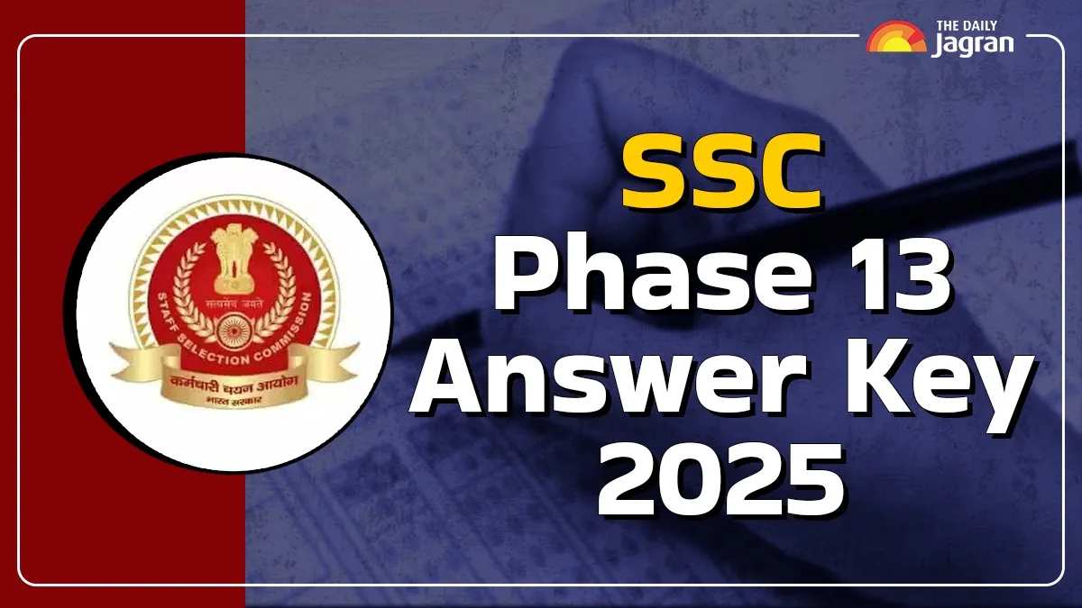 SSC Phase 13 Answer Key 2025 Date And Time: Check Steps To Download & Raise Objections At ssc ...