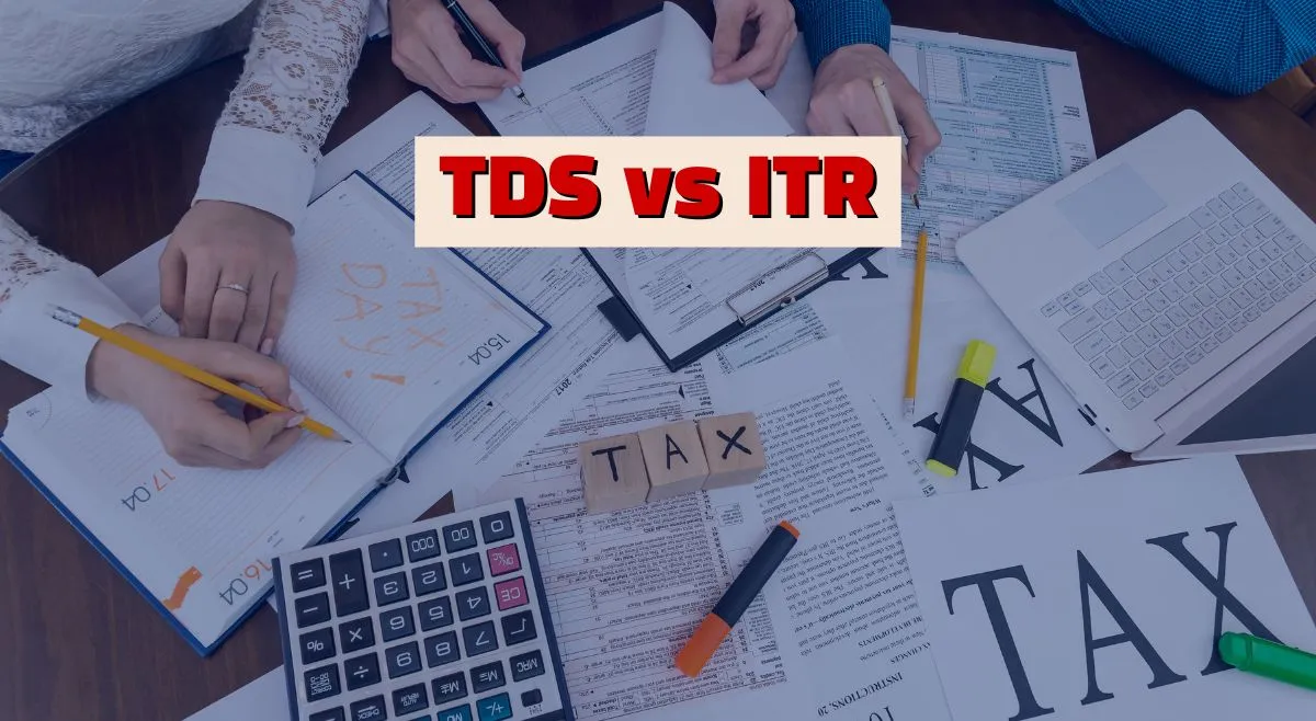What Is The Difference Between TDS And ITR?
