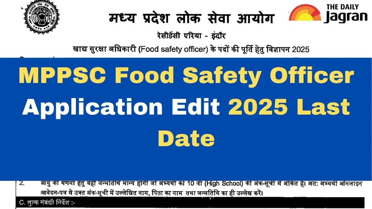 Food Safety Officer 2025 Recruitment: MPPSC Opens Application Form Edit ...