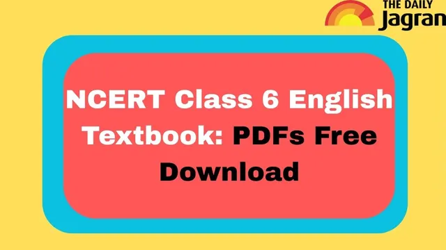 NCERT Textbook For Class 6 English 2025-26: Chapter-Wise PDFs Links Here