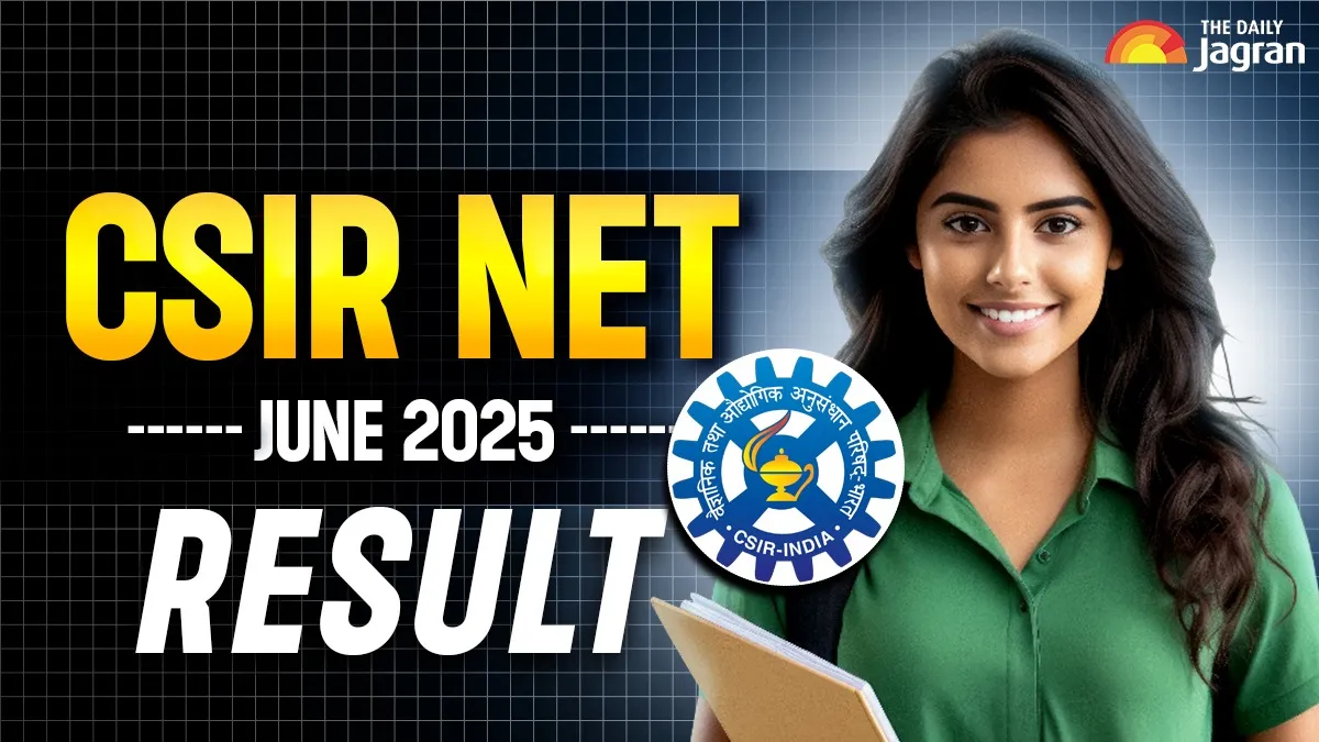 CSIR NET June 2025 Result Date And Time: Know Steps To Check Result At ...