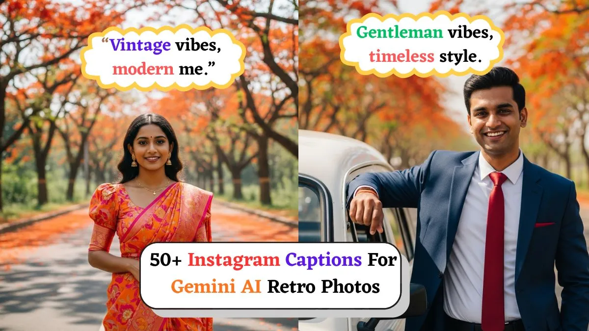 50+ Best Instagram Captions For Gemini AI Retro Style Photos