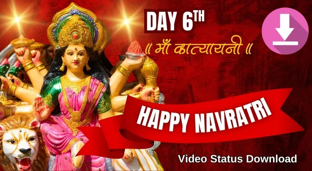Happy Navratri 2025 Day 6th Video Status: Download Maa Katyayani Videos ...