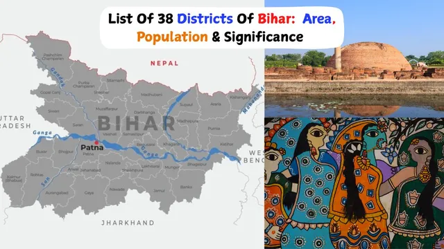List Of 38 Districts In Bihar: Their Area, Subdivisions, Population And ...