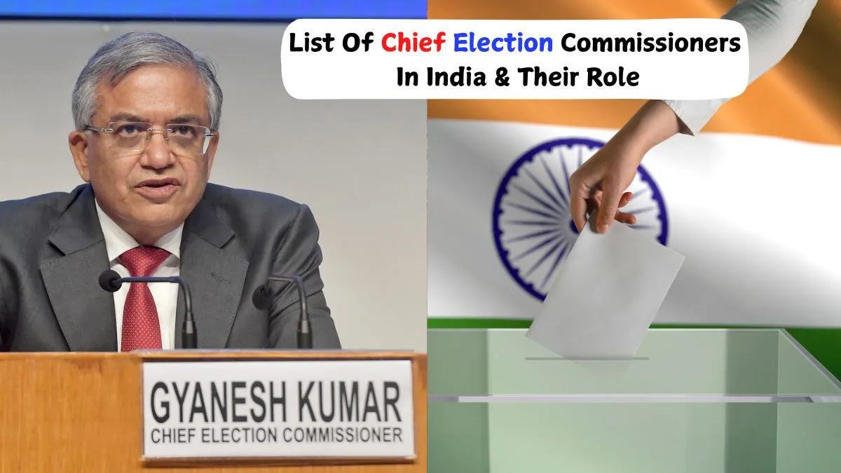List Of Chief Election Commissioners Of India (1950 To 2025): Know What ...