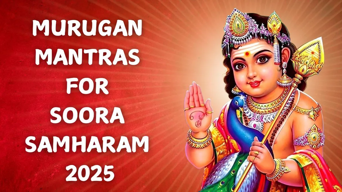 Soorasamharam 2025: 9 Powerful Murugan Mantras To Chant On Suranporu