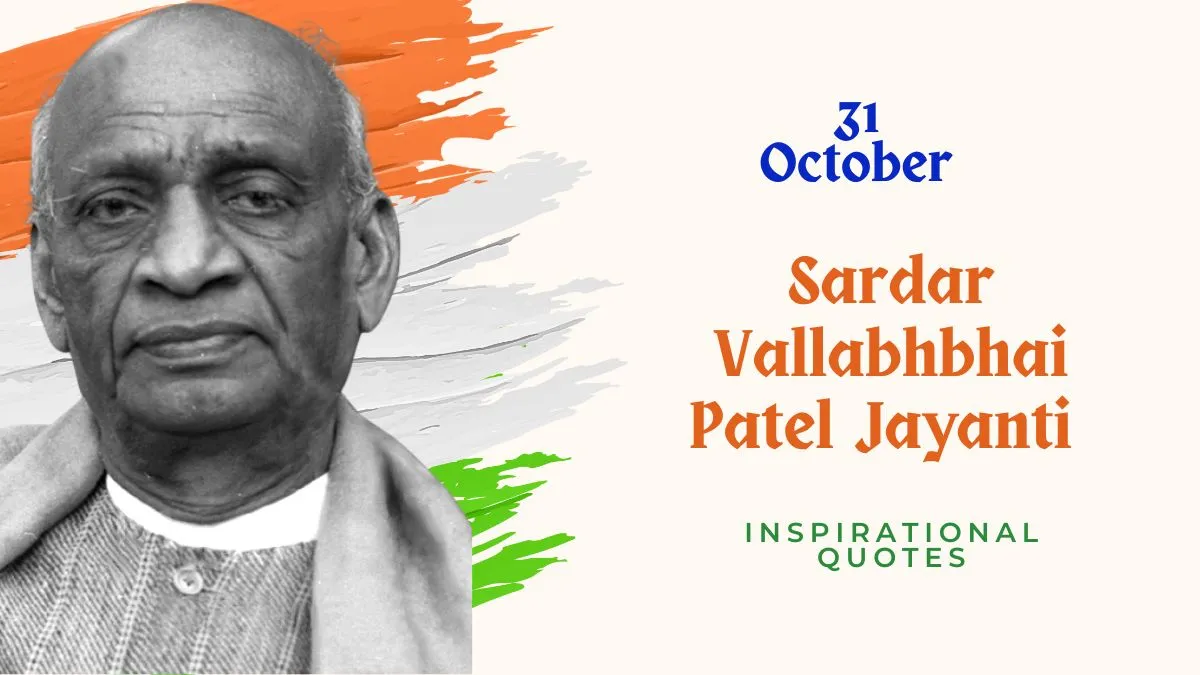Sardar Vallabhbhai Patel Jayanti 2025: 10+ Inspirational Quotes By ...