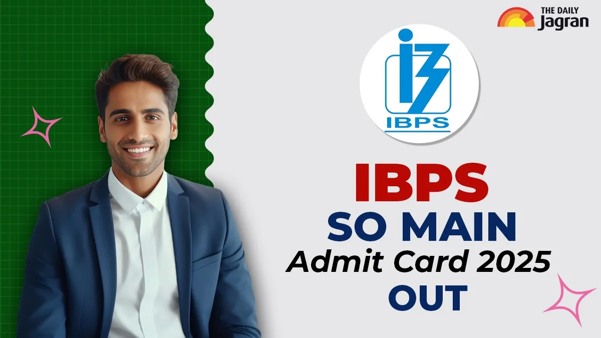 IBPS SO Main Admit Card 2025 Released At ibps.in, Direct Link To ...