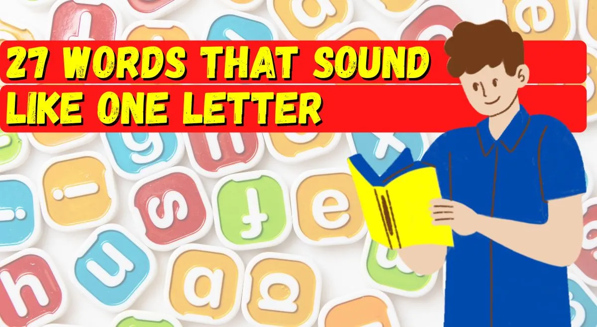 List Of 27 Words That Sound Like One Letter: Tea, Queue And Others With ...
