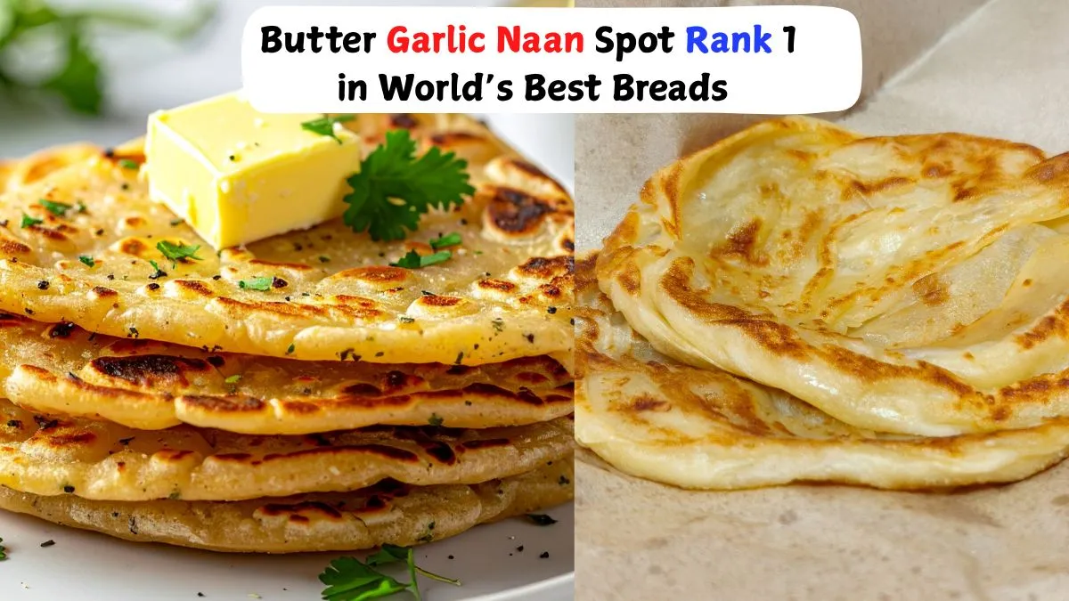 Global Ranking Of Best Breads 2025: Two Indian Flatbreads Lead The Top 10 List- Check The List