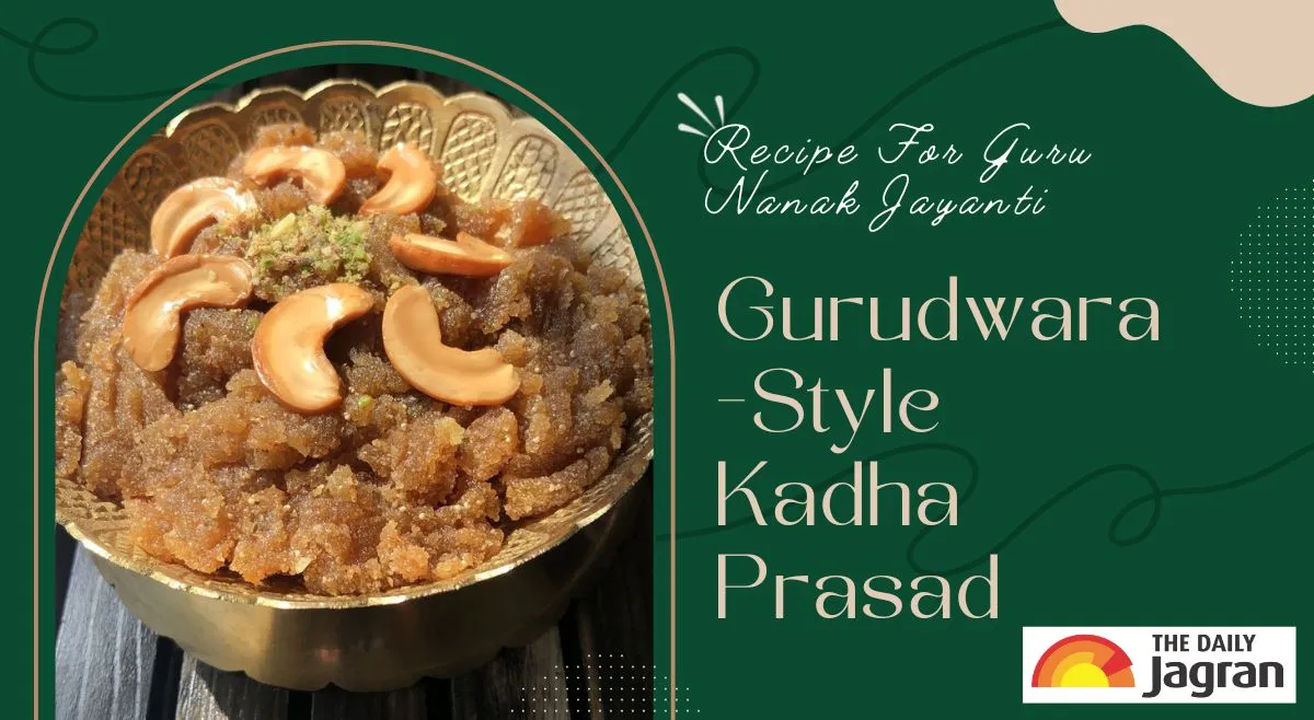 Happy Guru Nanak Jayanti 2025: How To Make Gurudwara-Style Kadha Prasad ...