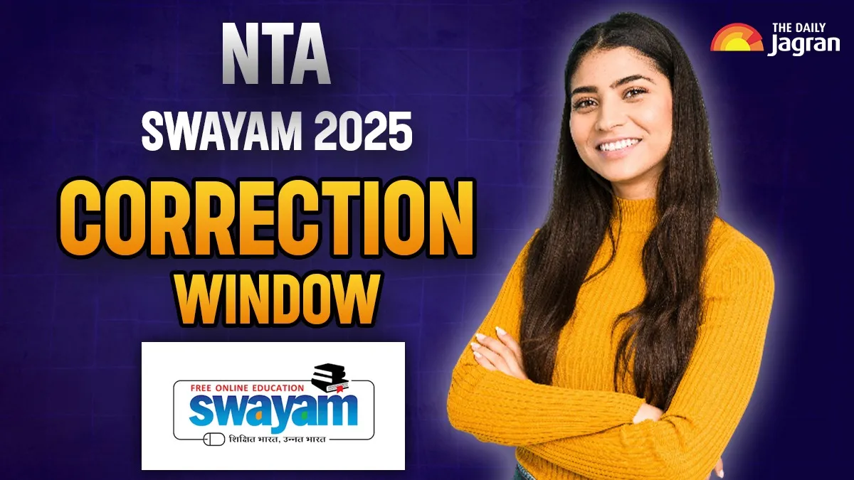 NTA SWAYAM July Exam 2025: NTA Opens Correction Window, Here’s How To ...