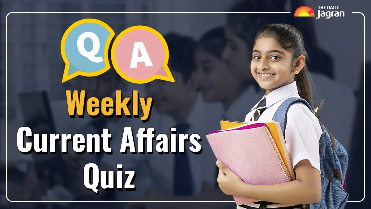 Weekly Current Affairs Quiz: Check Top Questions For Students!