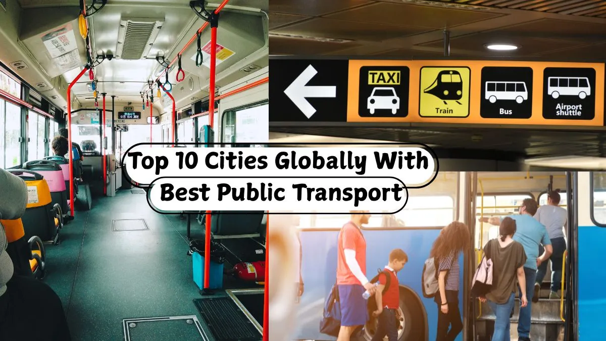Top 10 Cities In The World With Best Public Transportations| World ...