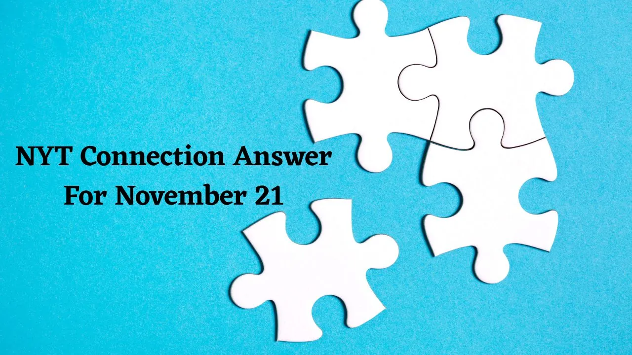 NYT Connections November 21: Sneaky Hints, Clever Clues And Answers ...