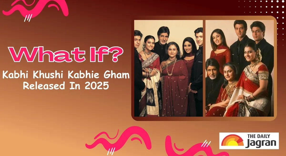 What If Kabhi Khushi Kabhie Gham Released in 2025? Who Would Play the ...