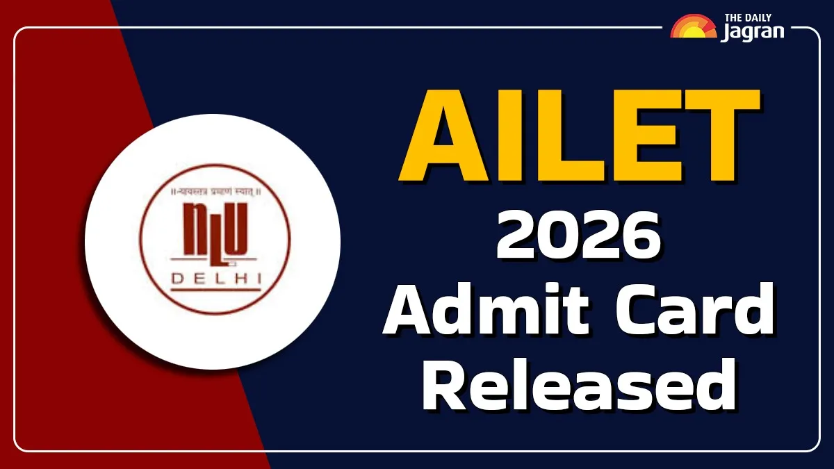 AILET 2026 Admit Card OUT: Steps To Download Hall Ticket At ...