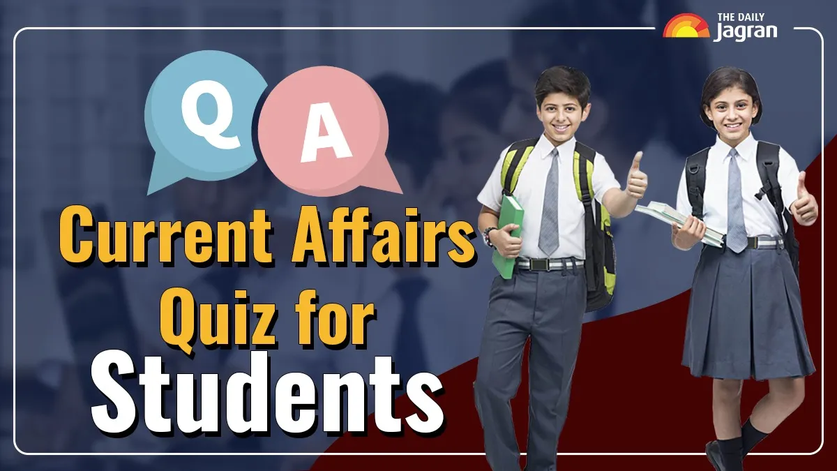 Current Affairs Quiz For Students: Top 10 Must Check GK Questions With ...