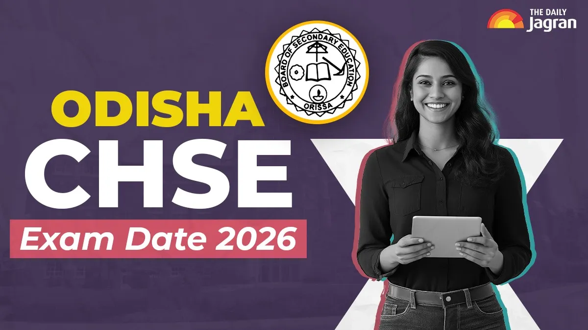 Odisha CHSE Exam Date 2026: Plus 2 Time Table Likely To Be OUT Today ...