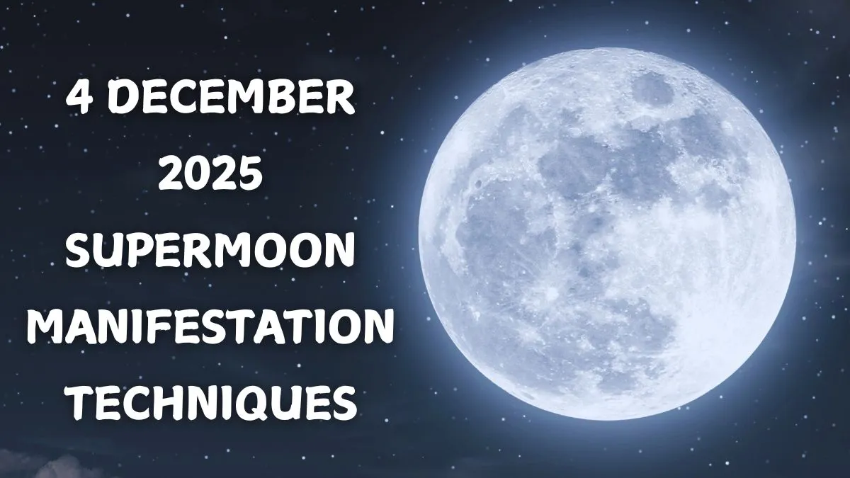 4 December 2025 Supermoon Manifestation: Why Is It Important And 5 ...