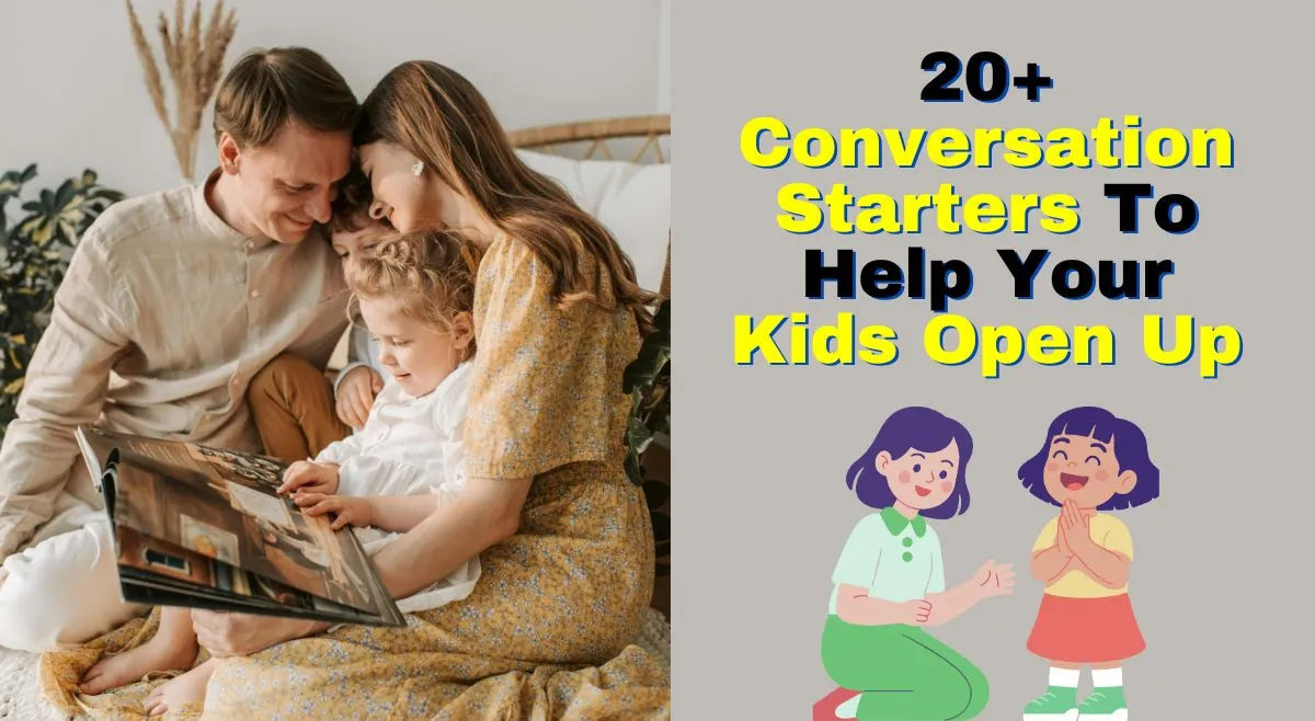 20+ Conversation Starters To Help Your Kids Open Up | National ...