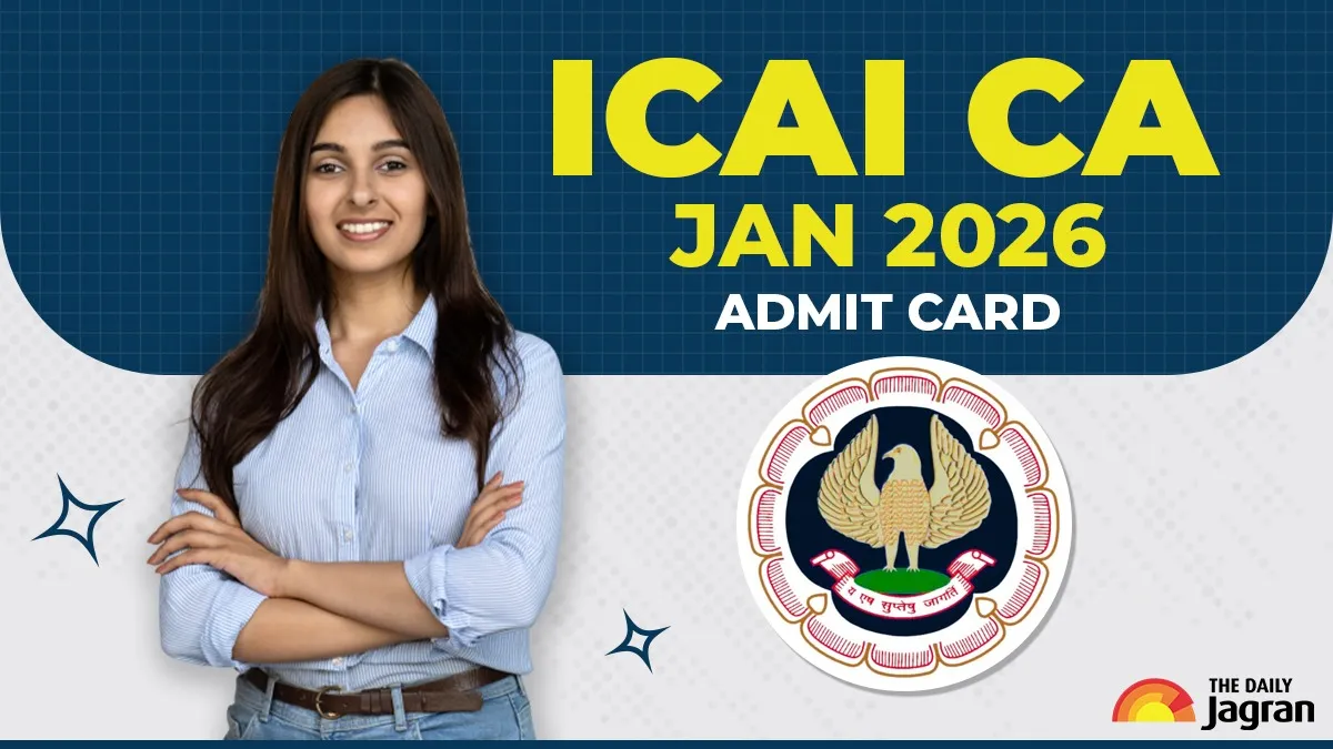 ICAI CA Jan 2026 Admit Card To Be OUT Soon: Exams Dates, Steps To Check ...