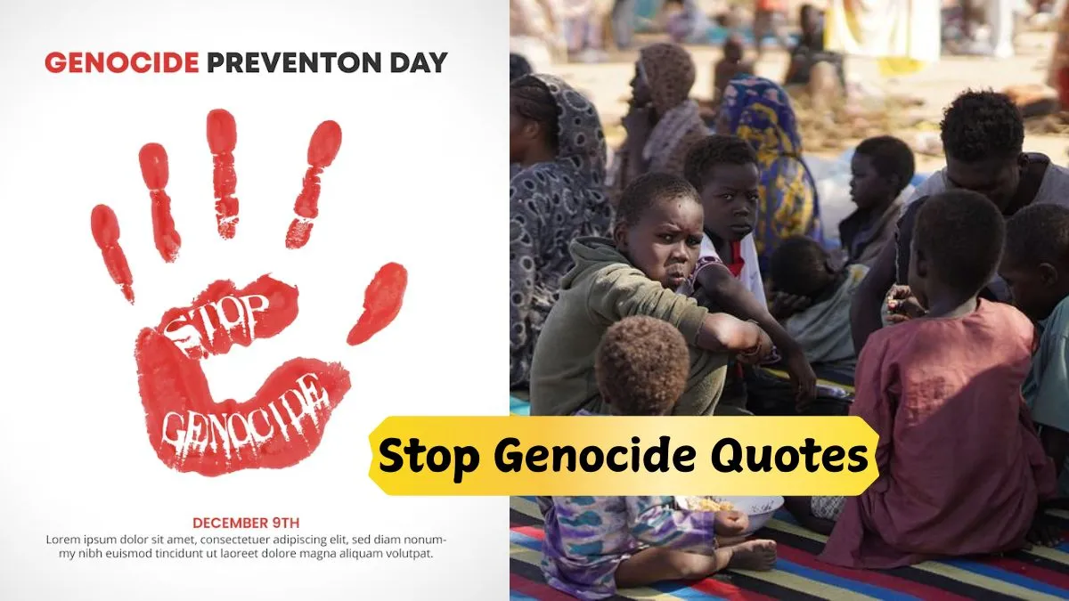 Genocide Prevention Day 2025: 40+ Powerful Quotes To Stop Mass Killing ...