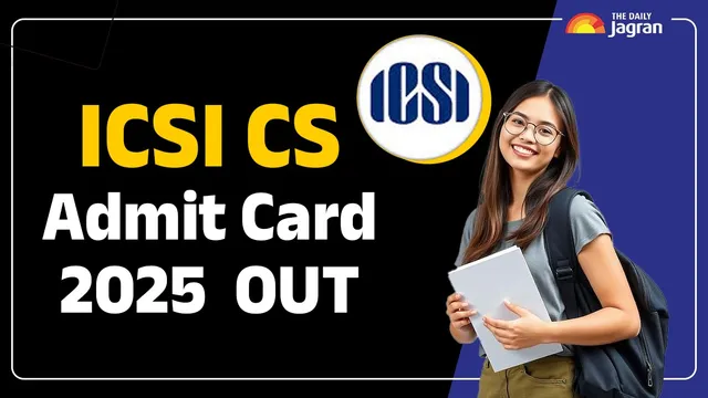 ICSI CS Admit Card 2025 (OUT): Download CS Executive & Professional ...