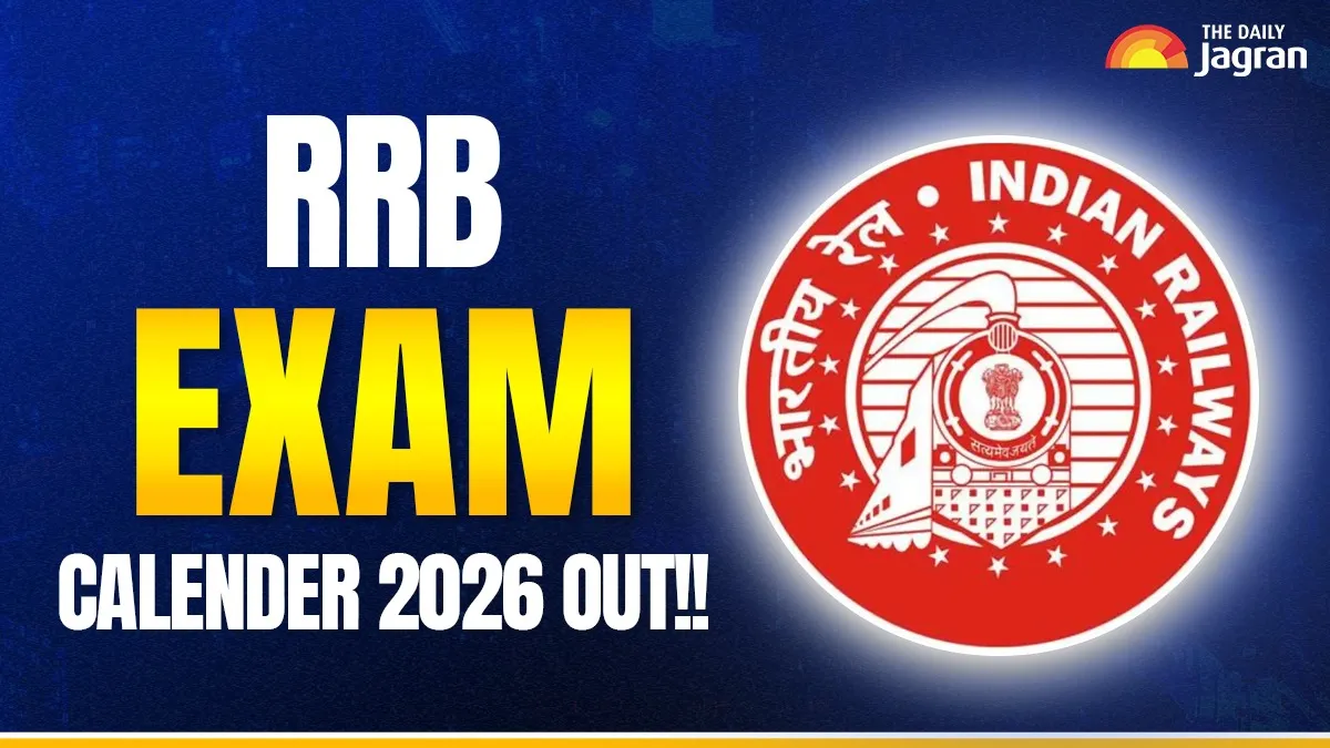 RRB Exam Calendar 2026 OUT: Check ALP, NTPC, JE, Technician & Other ...
